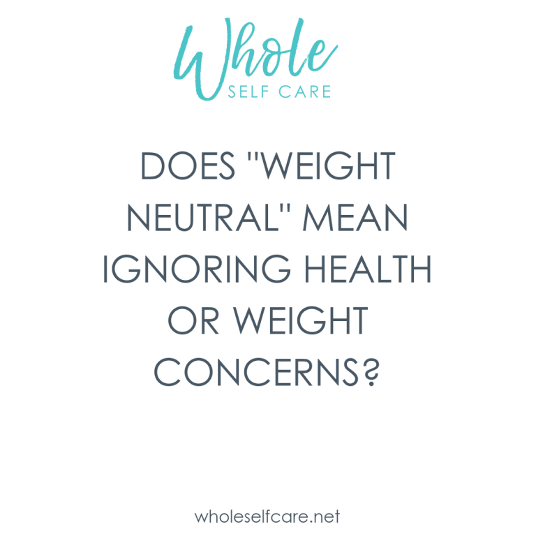 Working with a Weight Neutral Provider • Whole Self Care